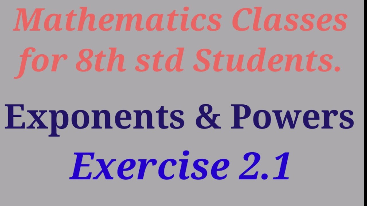 8th std Mathematics Chapter - Exponents & Powers (Exercise 2.1) - YouTube