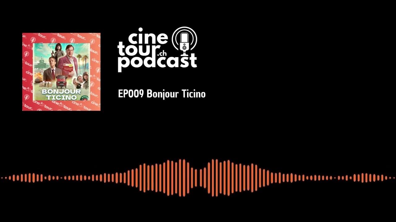 Cinetour Podcast EP009 Bonjour Ticino - YouTube