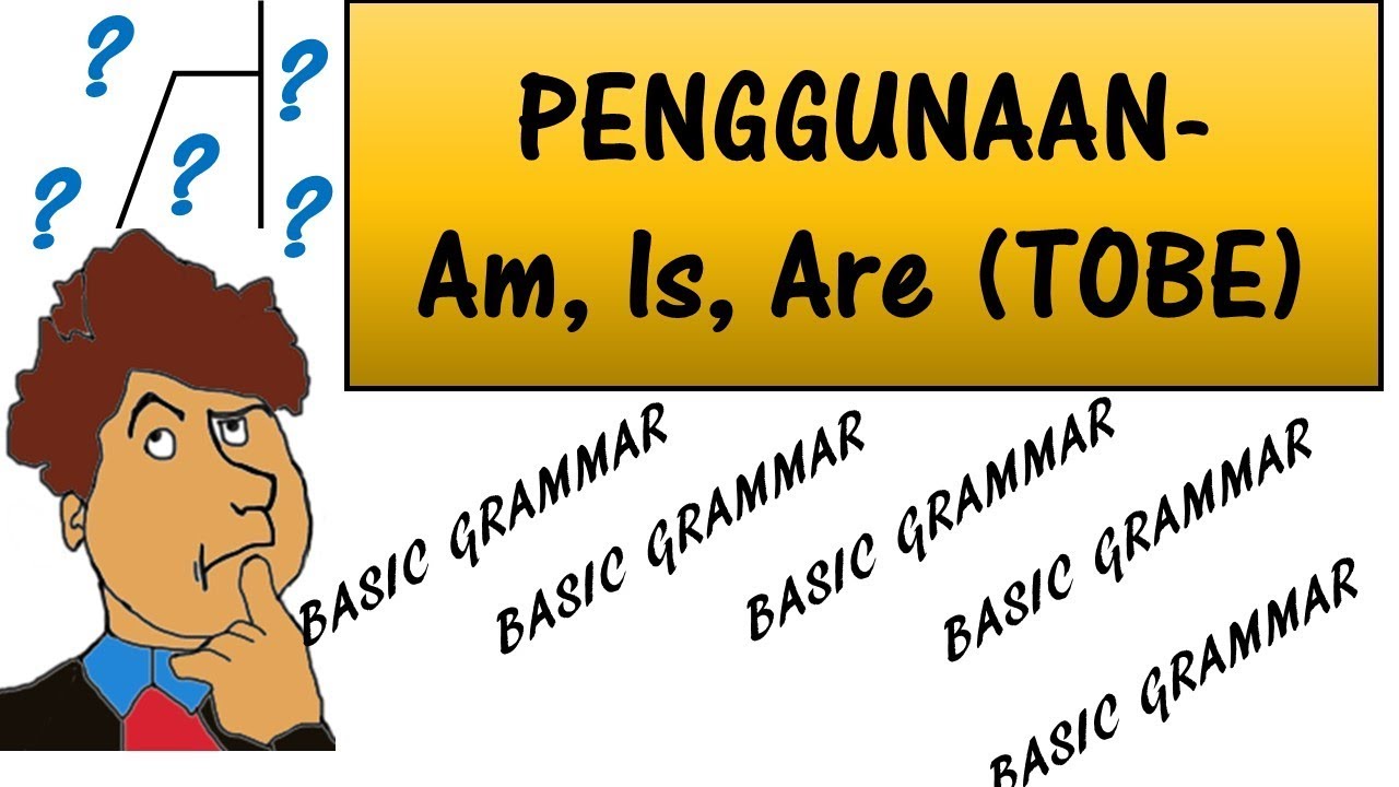 Penggunaan Am, Is, Are (TOBE) ENGLISH GRAMMAR - YouTube