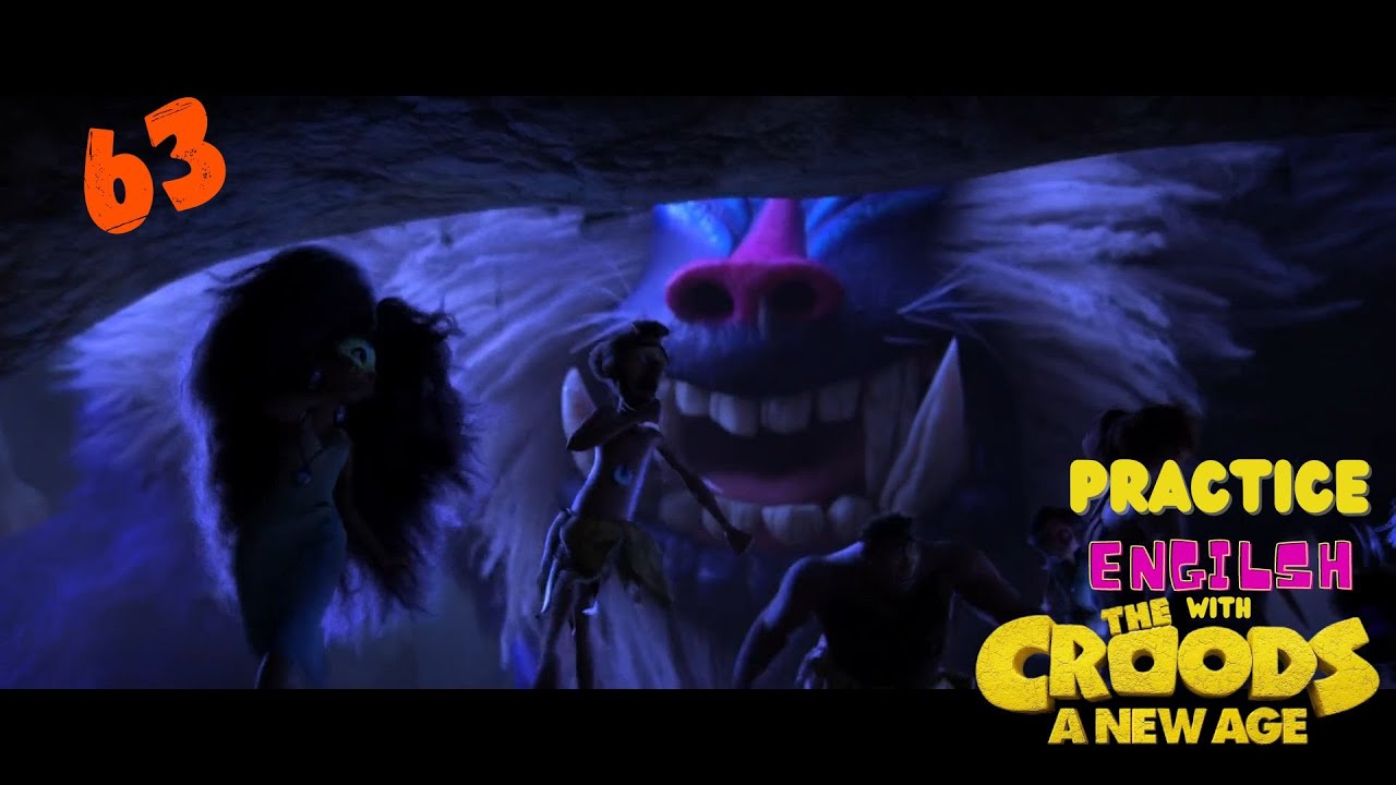 Practice English with THE CROODS A NEW AGE Learn English with Movies ...