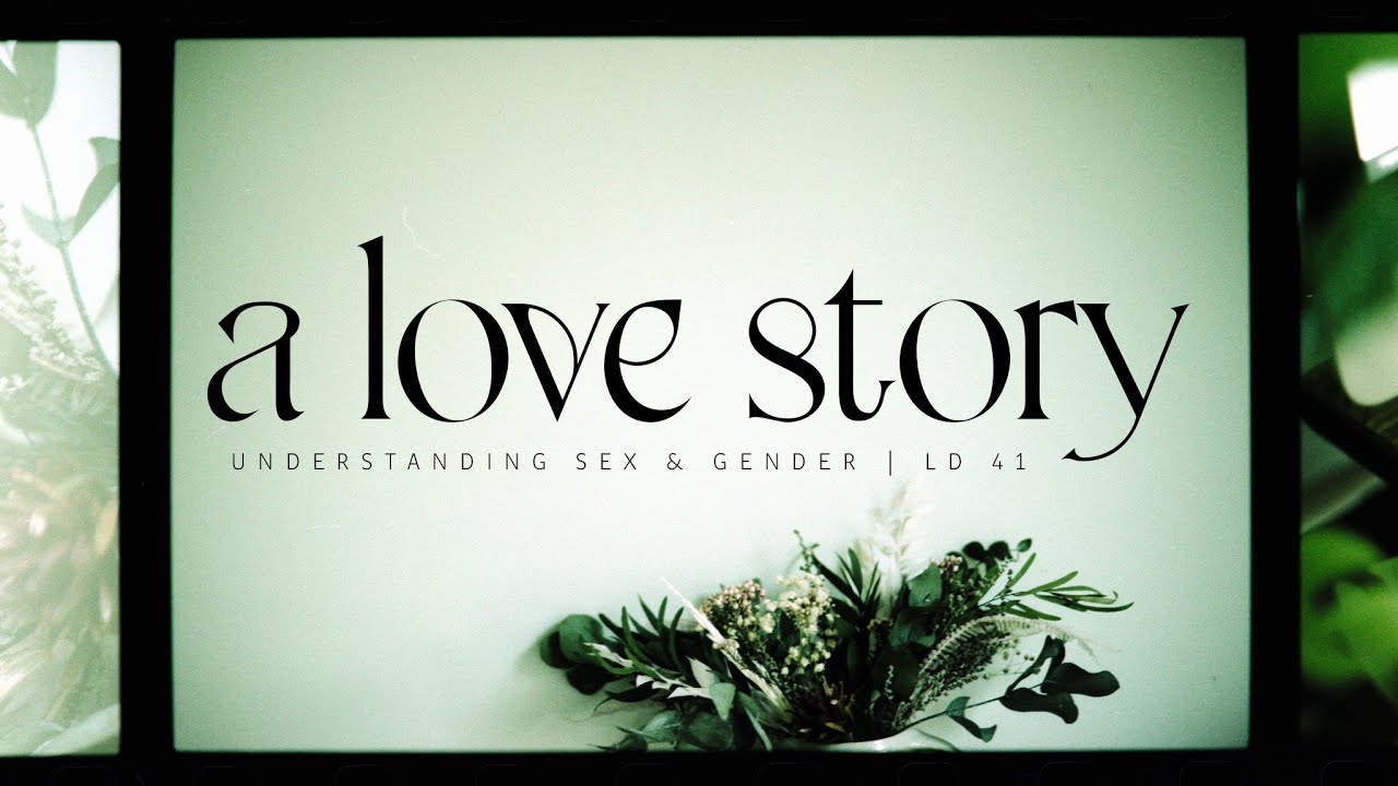 Sermon A Love Story Understanding Sex And Gender Youtube