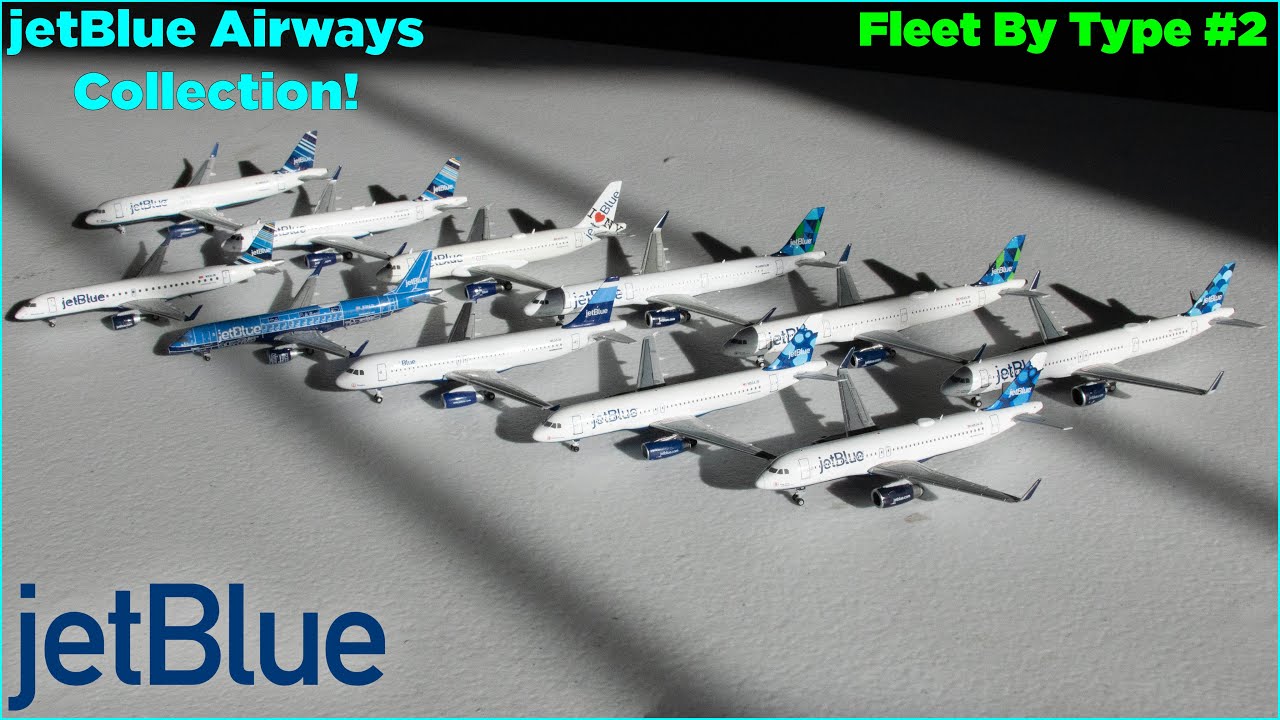 jetBlue Airways Collection! | Fleet By Type #2 - YouTube