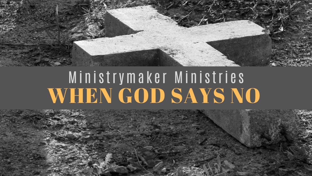 When God Says No | Dr. Gary Linton - YouTube