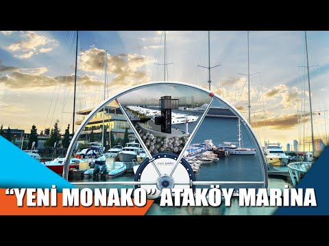 “Yeni Monako” Ataköy Marina