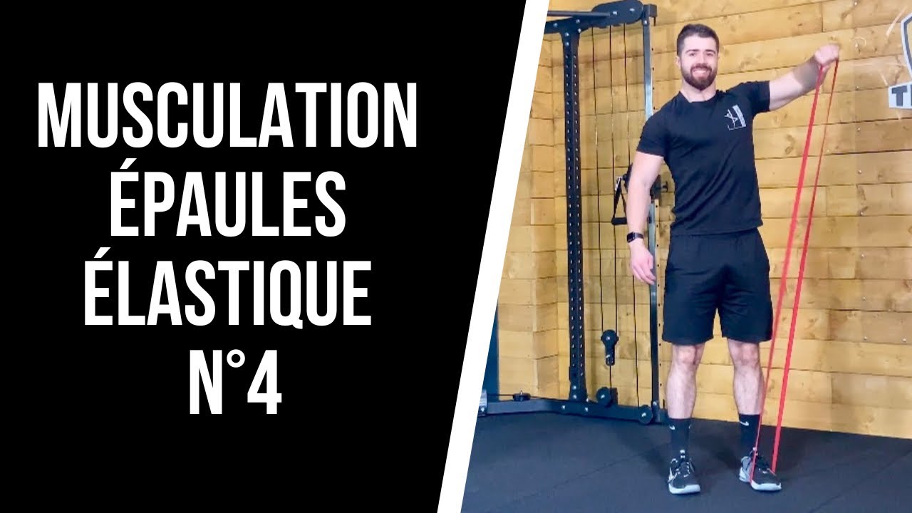MUSCULATION ÉPAULES AVEC UN ÉLASTIQUE N°4 ! (Séance de musculation ...