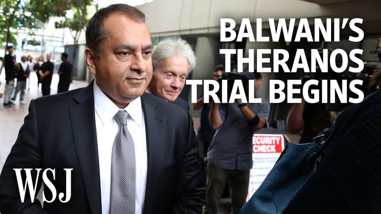 ‘Sunny’ Balwani Theranos Trial Begins: What to Expect | WSJ - YouTube