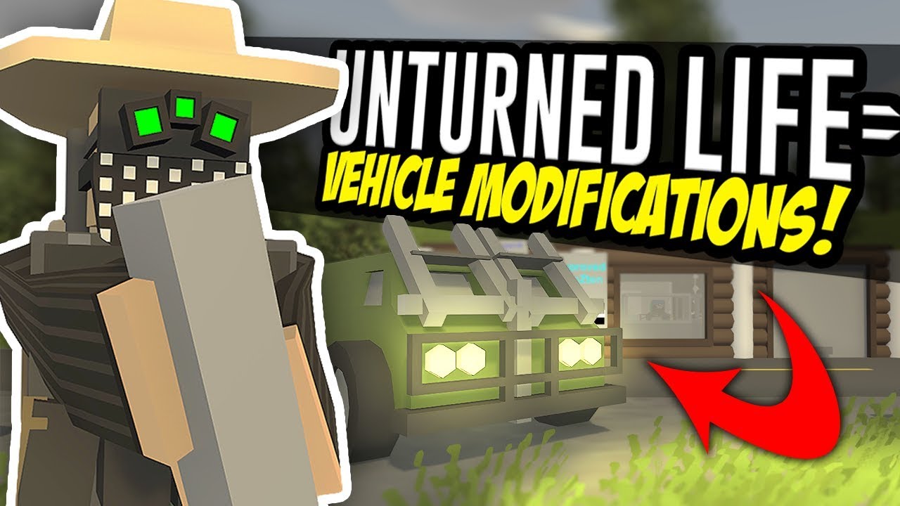 VEHICLE MODIFICATIONS - Unturned Life Roleplay #54 - YouTube