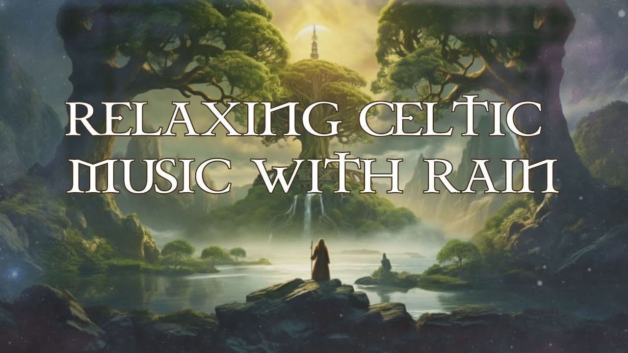 Sleep Music Rain- Relaxing Celtic Music with Rain 8 Hours - YouTube