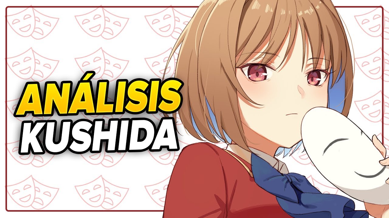KIKYO KUSHIDA | Análisis y Resumen | Classroom of the Elite - YouTube