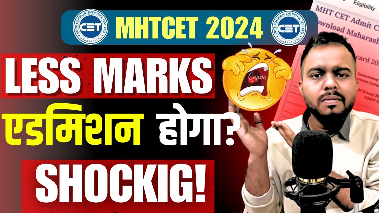 MHT CET 2024 | LESS MARKS😱😱 | ADMISSION होगा? | NO ADMISSION 😭😭 ...