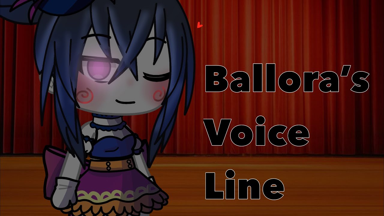 Ballora’s Voice Lines || Gacha Life || FNaF - YouTube