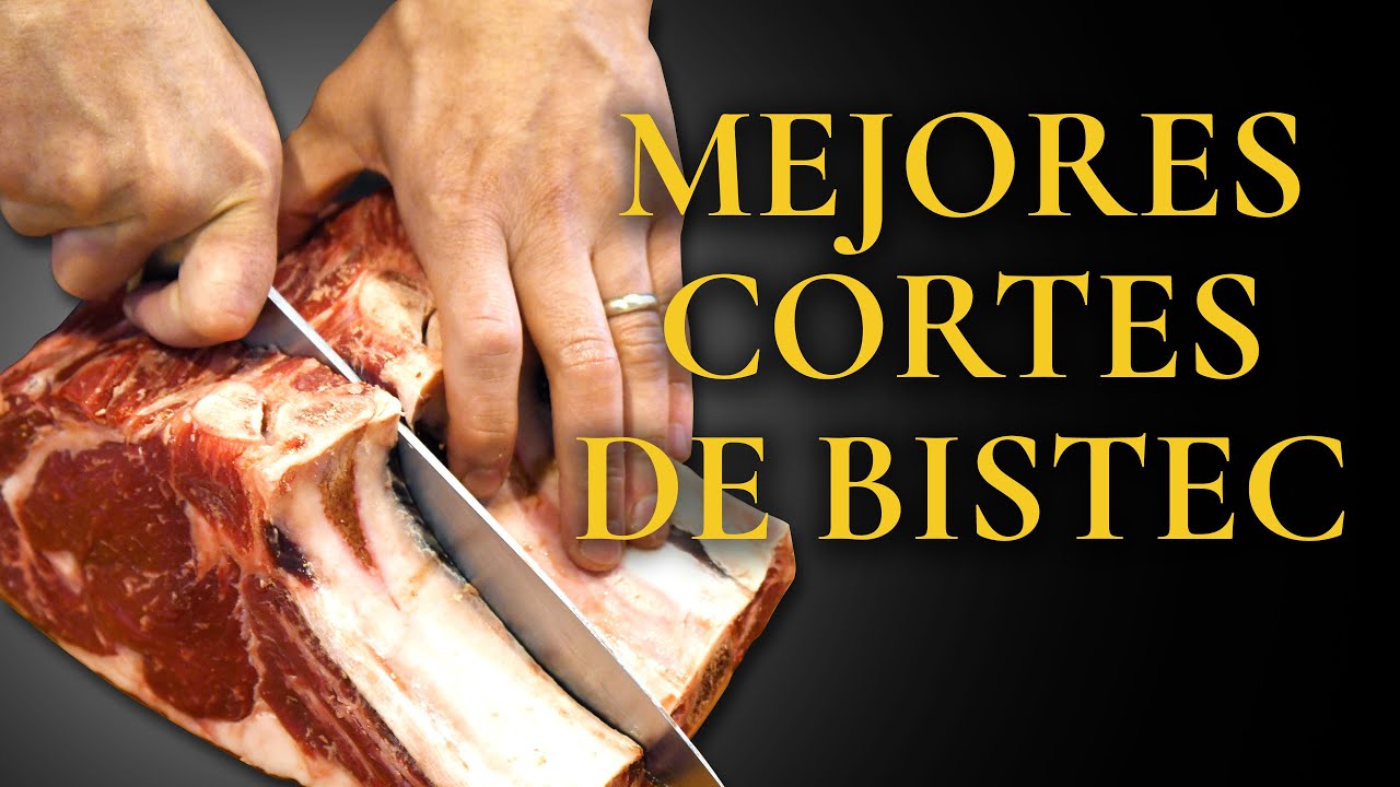 ¿Cuál es el MEJOR bistec y por qué? - Guía del bistec - Parte I - YouTube