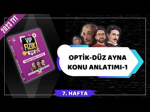 Düzlem Ayna Konu Anlatımı -1 | Optik | 2023 TYT Fizik KAMPI