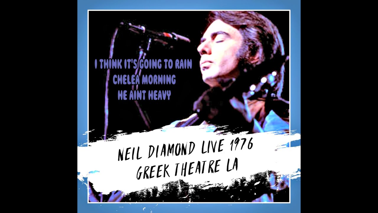Neil Diamond - I Think It's Going to Rain,Chelsea Morning & He Aint ...