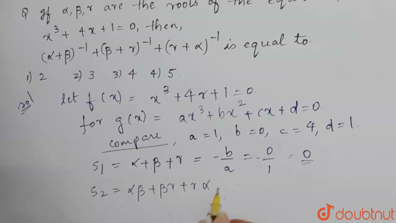 If alpha Beta Gamma Are The Roots Of The Equation x 3 4x 1 0