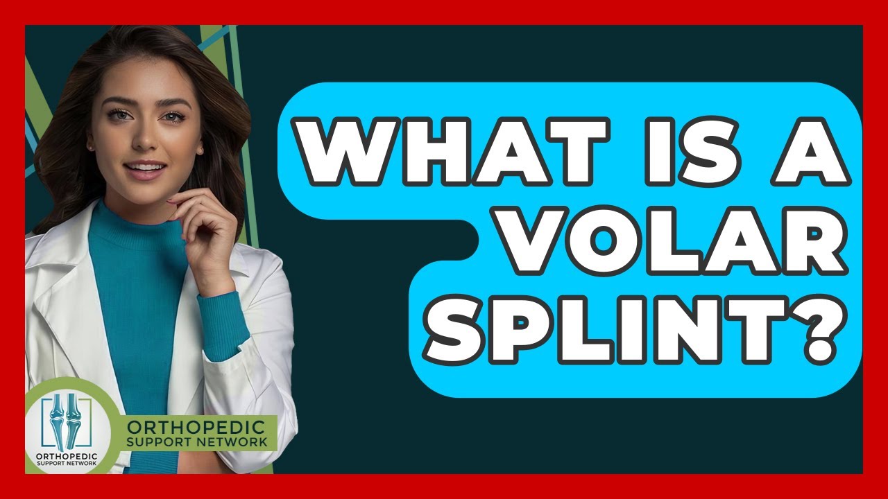 What Is A Volar Splint? - Orthopedic Support Network - YouTube