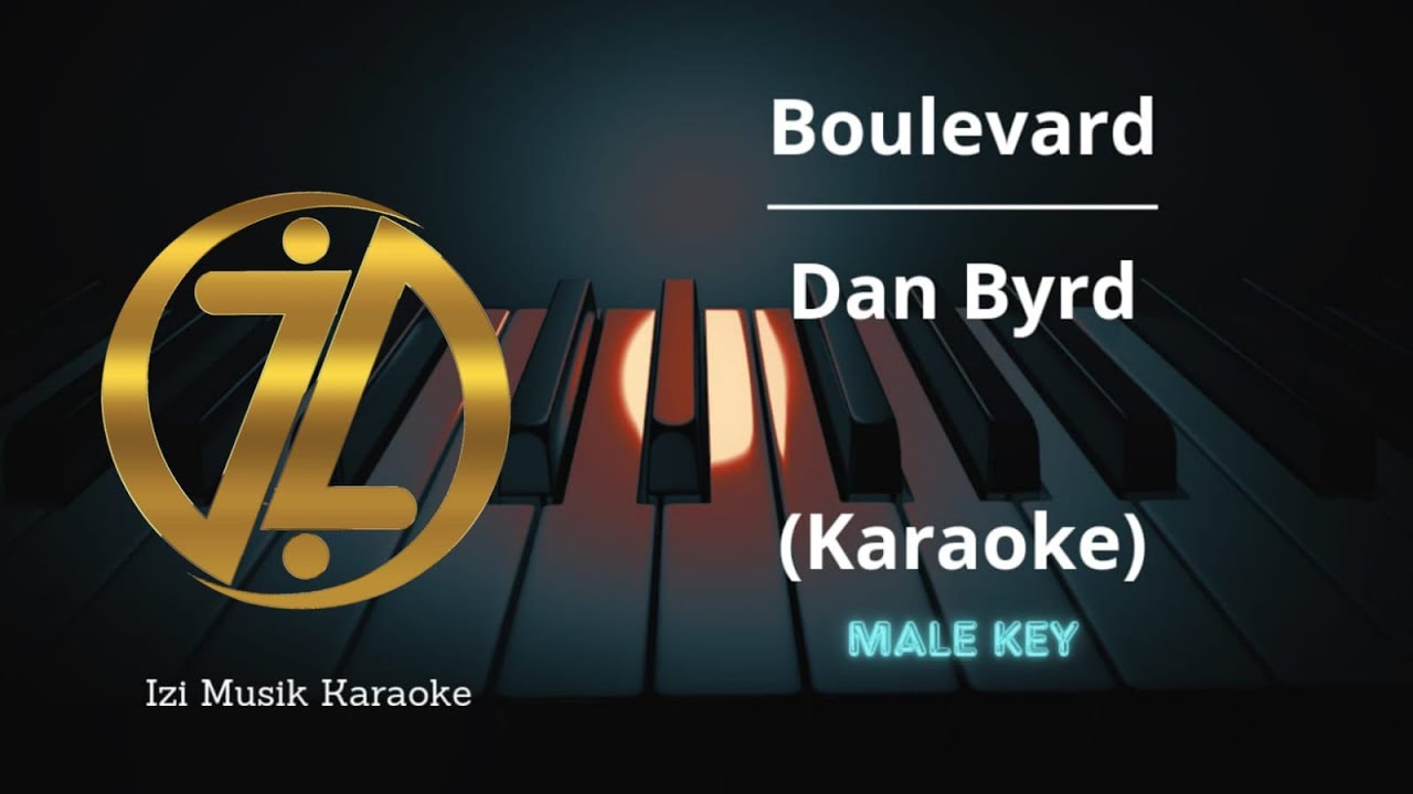 𝗕𝗢𝗨𝗟𝗘𝗩𝗔𝗥𝗗 [𝗗𝗮𝗻 𝗕𝘆𝗿𝗱] 𝗞𝗮𝗿𝗮𝗼𝗸𝗲 𝗠𝗮𝗹𝗲 𝗞𝗲𝘆 #izimusikproduction - YouTube