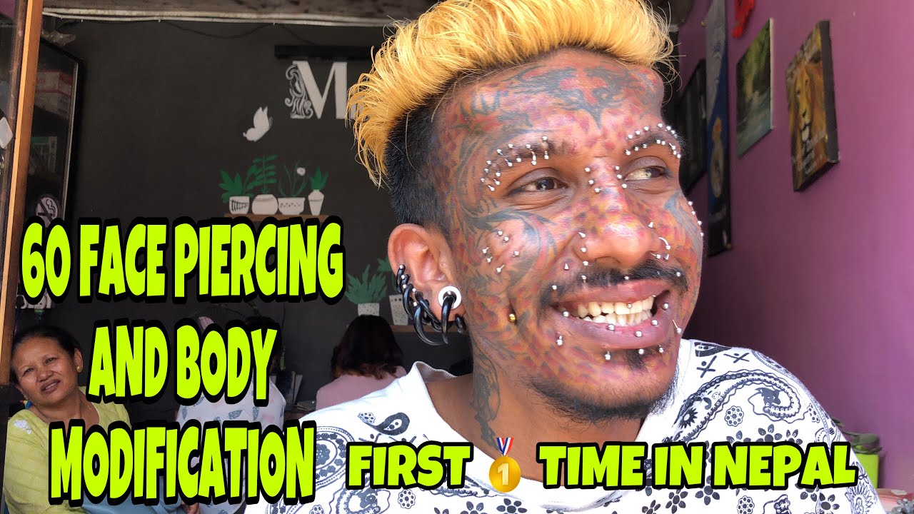 60 FACE PIERCING AND BODY MODIFICATION || FIRST TIME IN NEPAL # ...