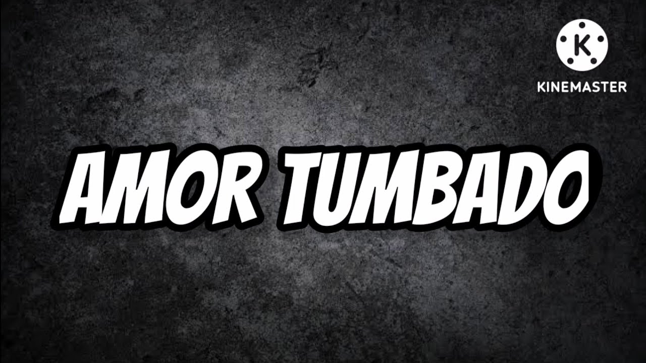 Amor Tumbado - Natanael cano (Letra) - YouTube