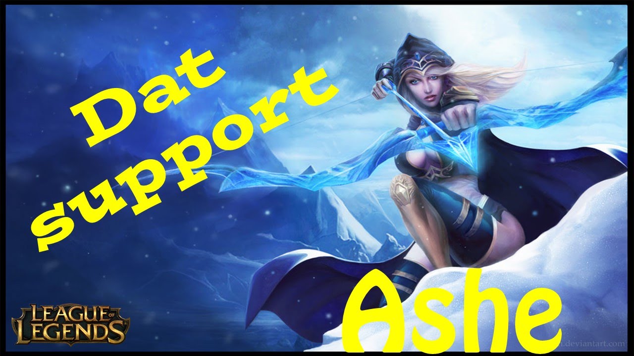 Dat support - Ashe - YouTube
