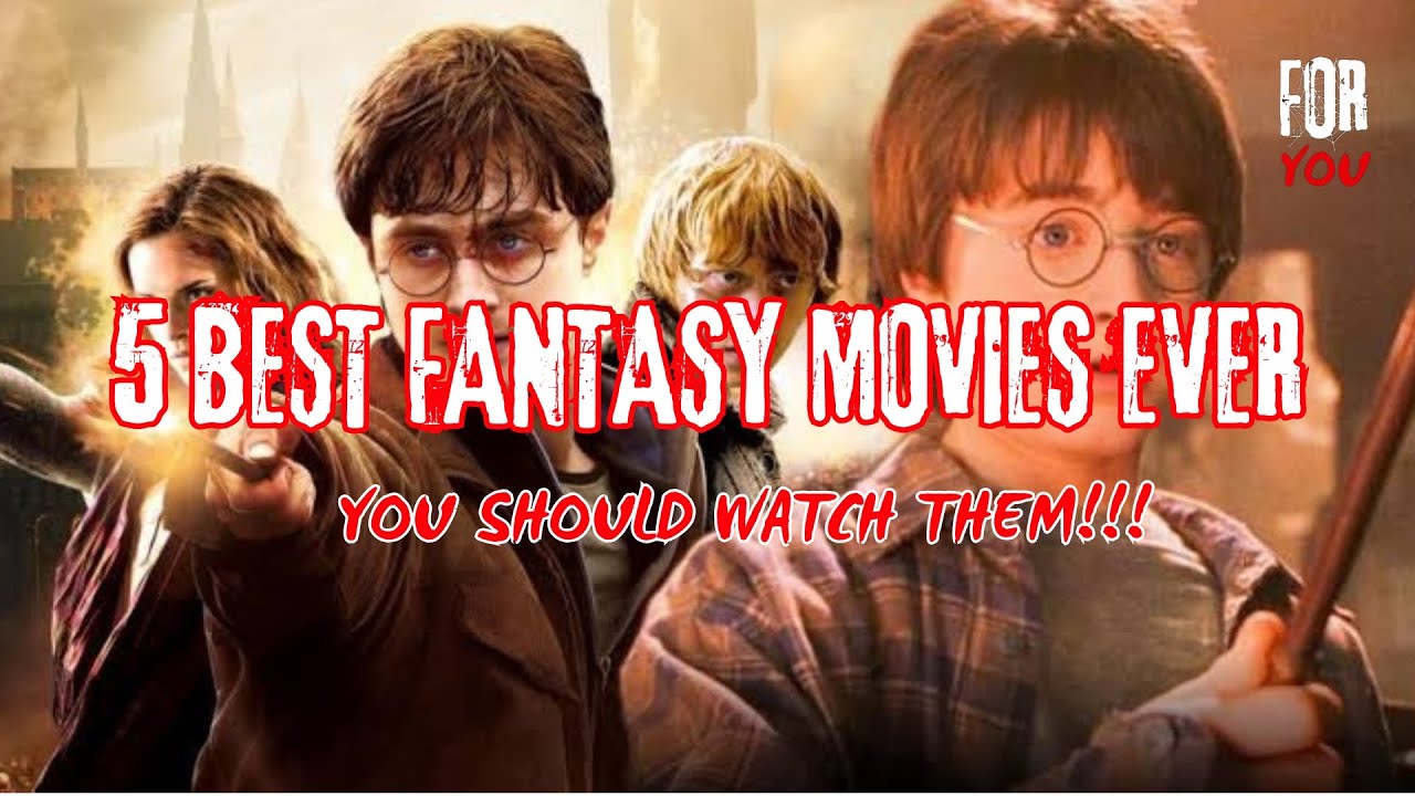 5 BEST FANTASY MOVIES EVER!!! YOU SHOULD WATCH THESE!!! - YouTube