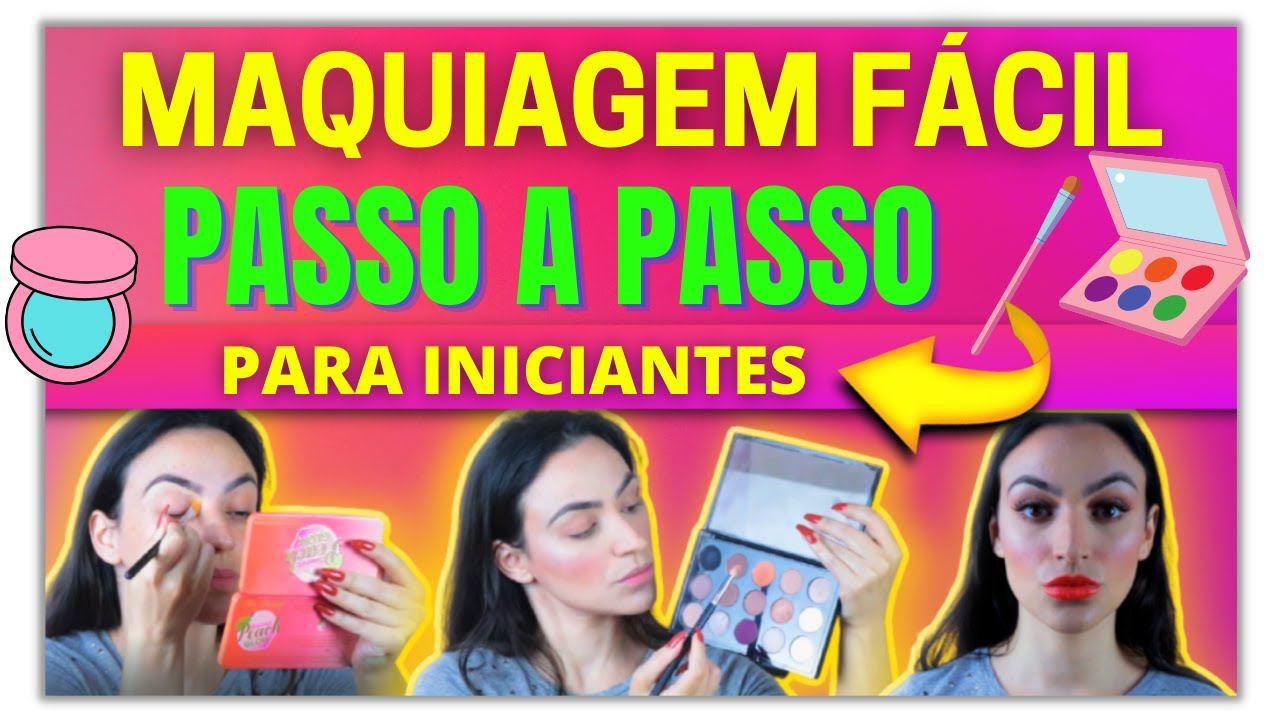 Maquiagem Simples para Iniciantes Tutorial Passo a Passo Fácil de Fazer ...