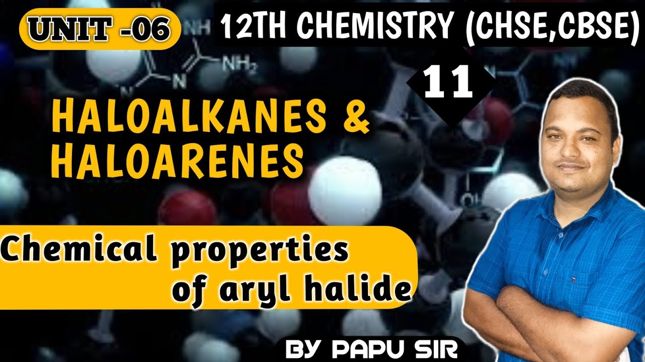 Chemical properties of aryl halide || organic chemistry class 12th ...