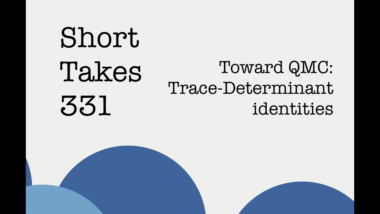 Toward QMC: Trace-determinant identities. Part 1. - YouTube