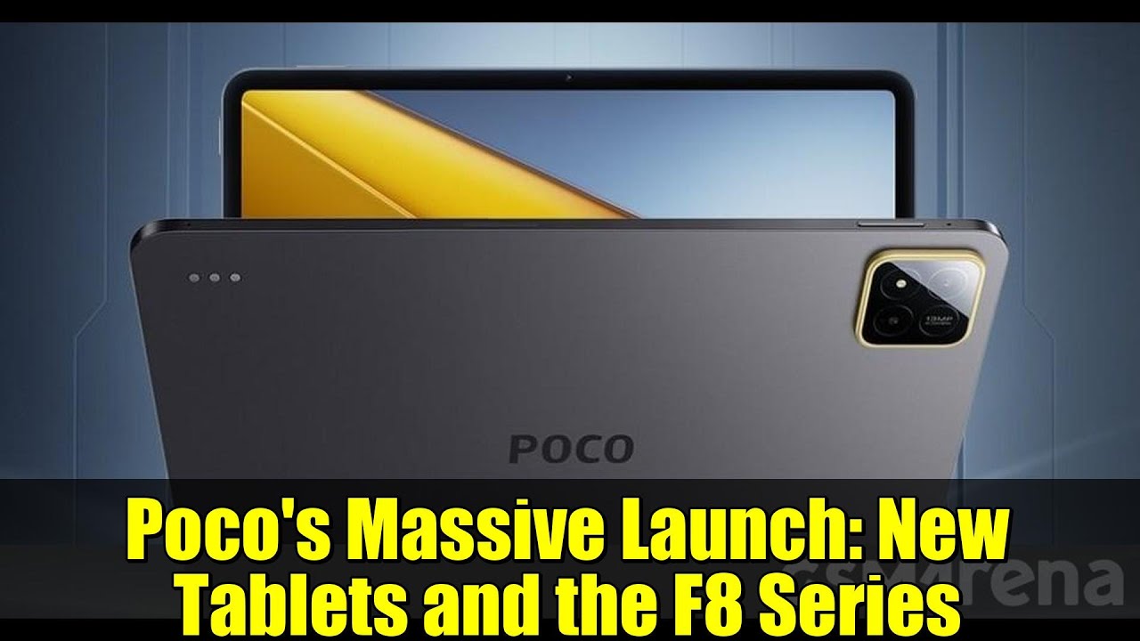Poco's Massive Launch: New Tablets and the F8 Series - YouTube