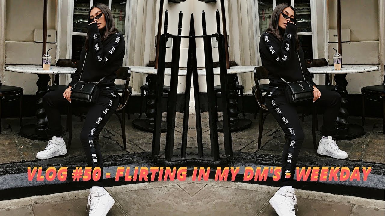 VLOG #50 - FLIRTING IN MY DM - LONDON - WEEKDAY SHOPPING - YouTube
