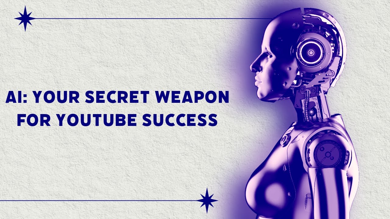 AI: Your Secret Weapon for YouTube Success - YouTube
