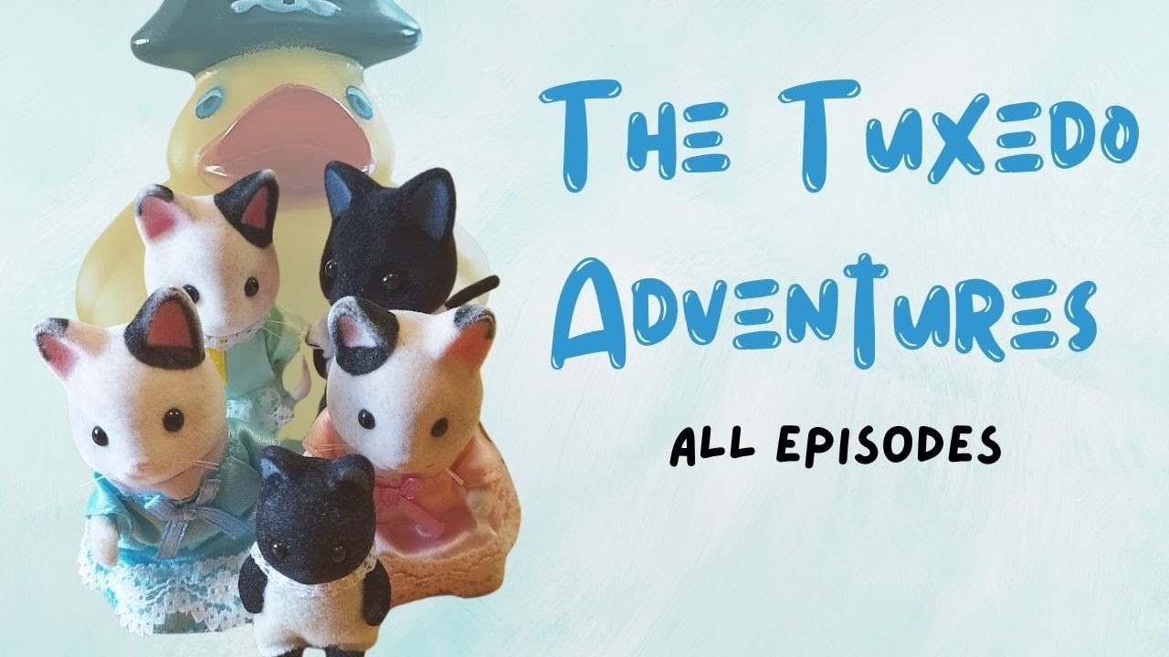 Season 1: All Episodes of the Tuxedo Family Adventures - YouTube