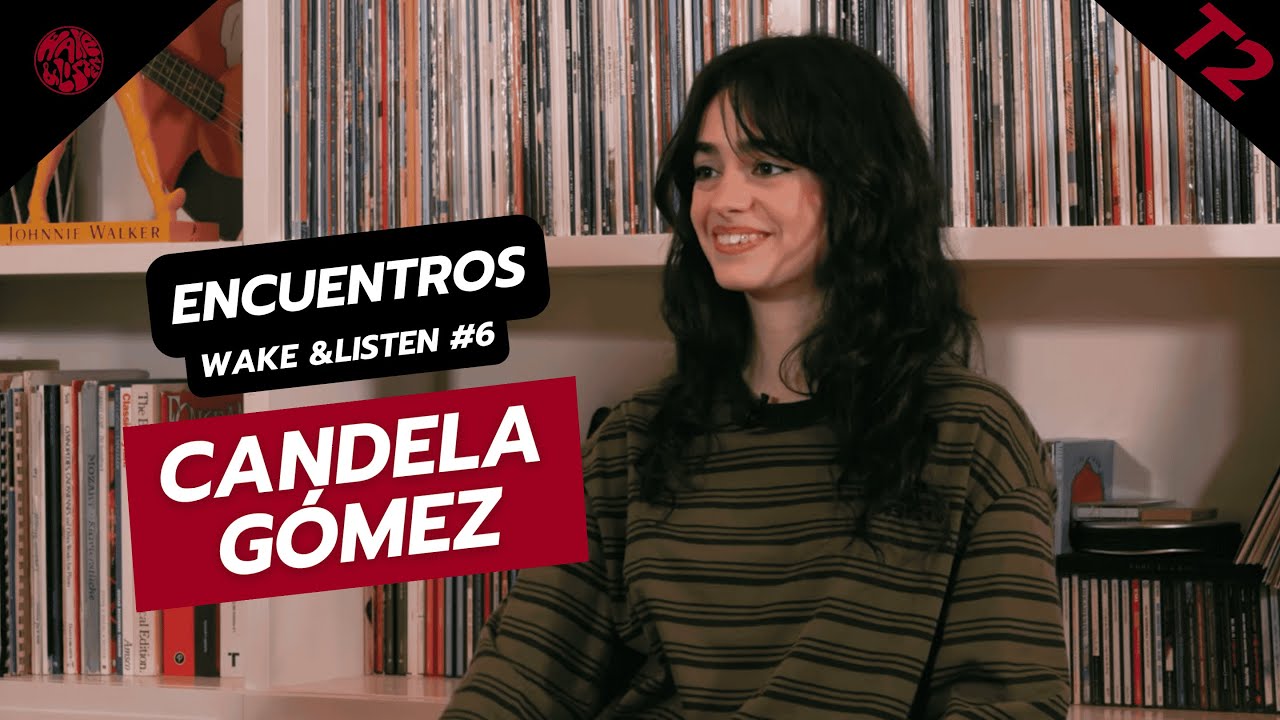 CANDELA GÓMEZ | 2x06 Encuentros Wake & Listen x Johnnie Walker - YouTube