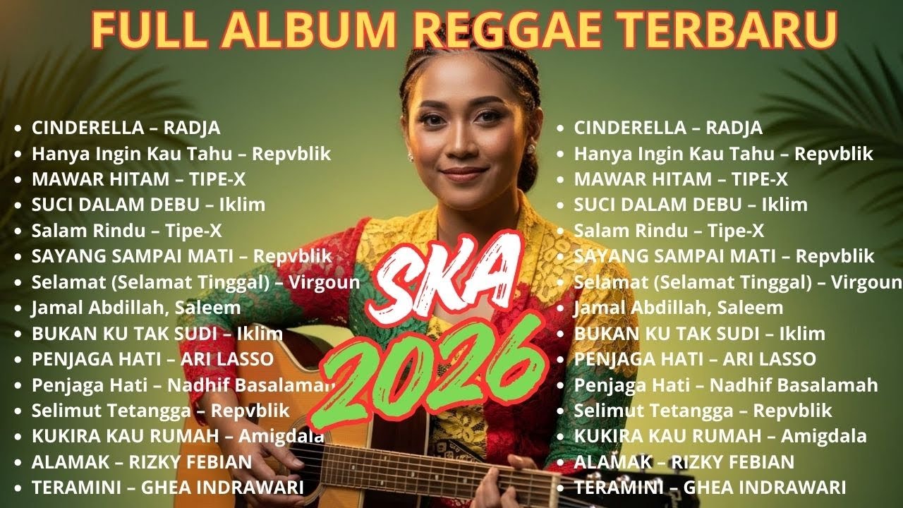 LAGU REGGAE INDONESIA TERBARU 2026 🎶 FULL ALBUM NONSTOP 🔥