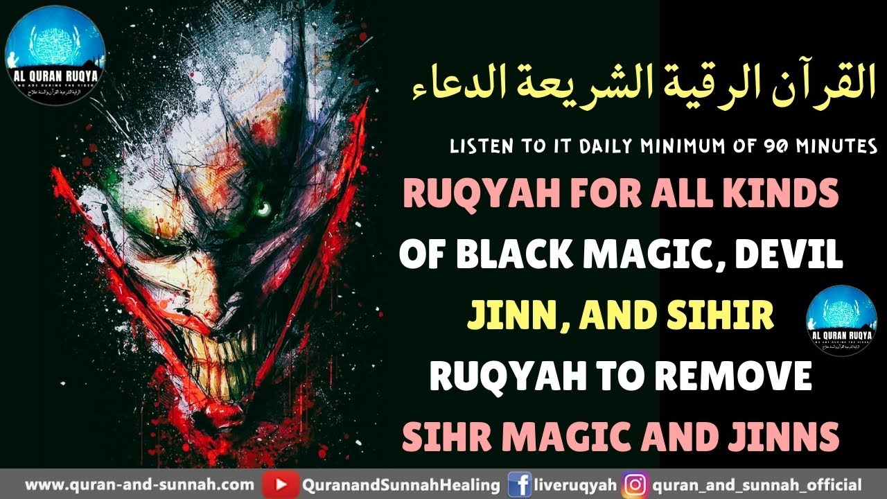 Ruqyah For All Kinds Of Black Magic, Devil Jinn, And Sihir - Ruqyah To ...
