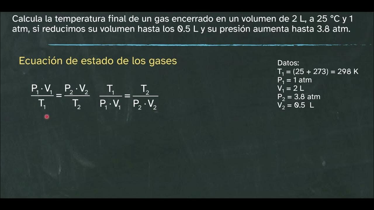 Aplicación de la ecuación general de los gases para determinar la temperatura final de un gas ...