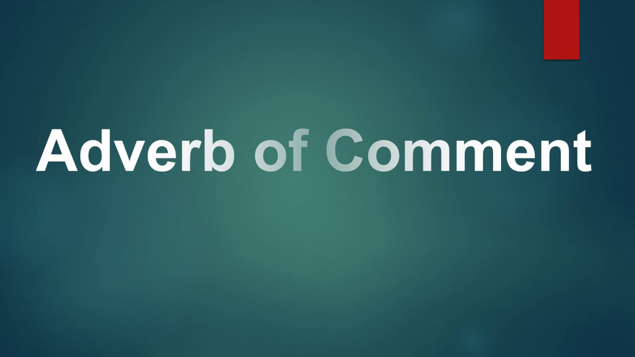 Adverb of Comment - YouTube