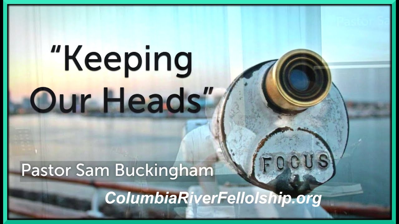Columbia River Fellowship - Pastor Sam Buckingham 7-28-24 - YouTube