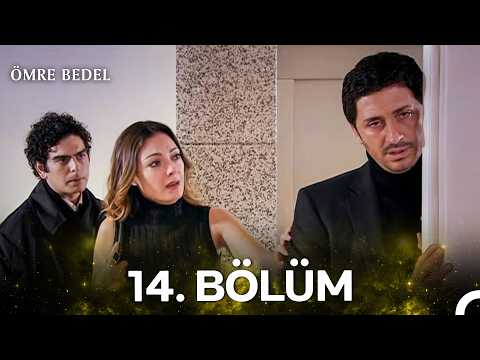 Ömre Bedel 14. Bölüm