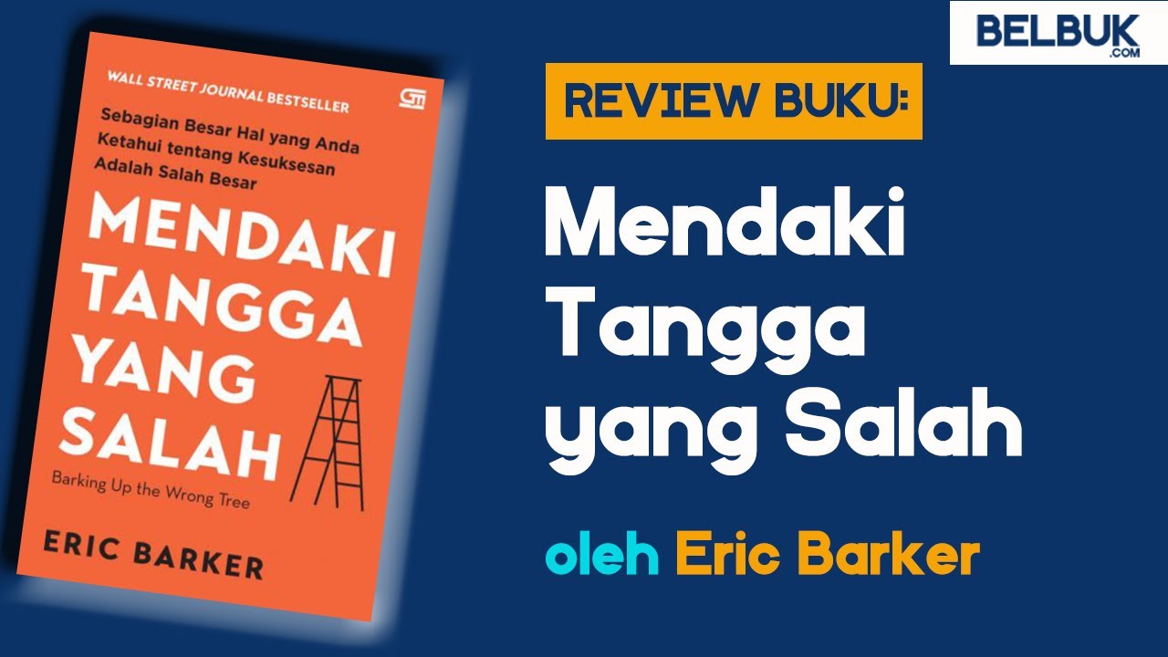 Mendaki Tangga yang Salah oleh Eric Barker | Review Buku - YouTube