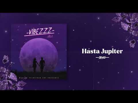 7. Hasta Jupiter - Bryed (Vibezzz, Vol.2)
