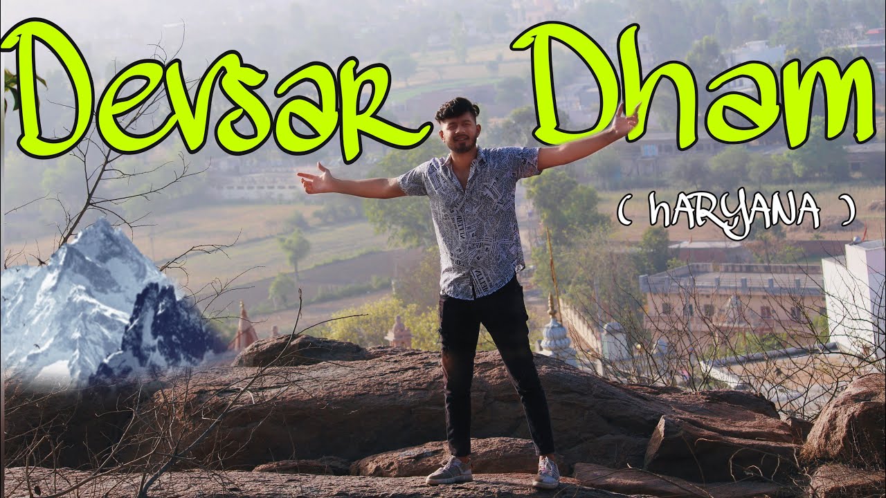 DEVSAR DHAM ( HARYANA ) - YouTube