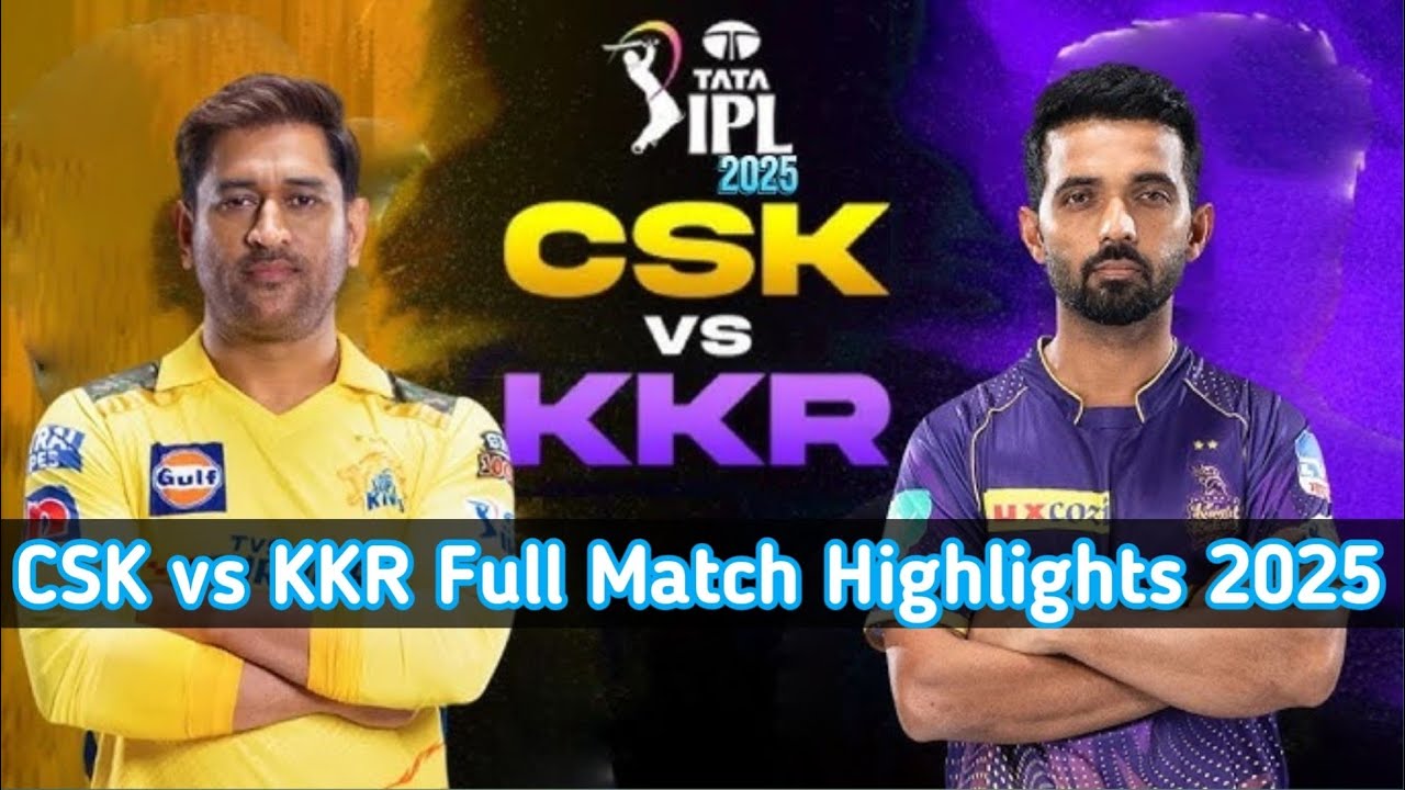 CSK vs KKR Full Match Highlights | IPL 2025 Thriller🏆 - YouTube