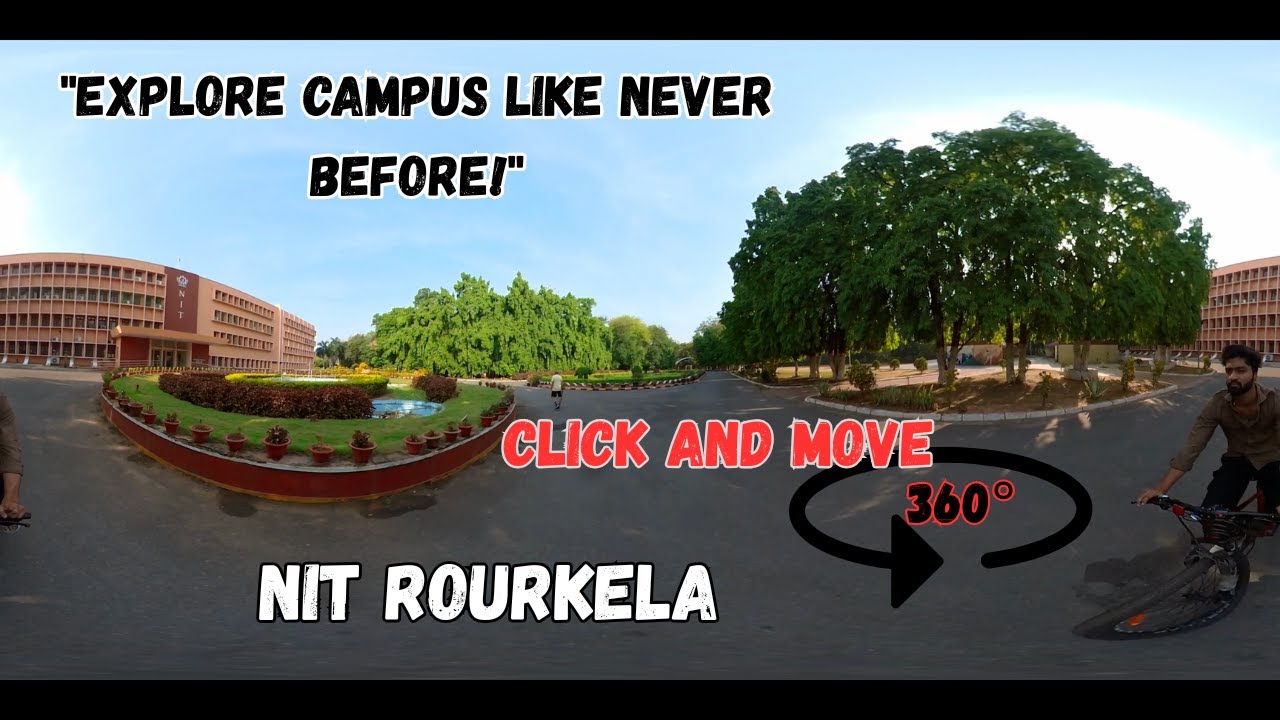 "4K 360° VR Tour of NIT Rourkela | India's Top Engineering Campus Like ...