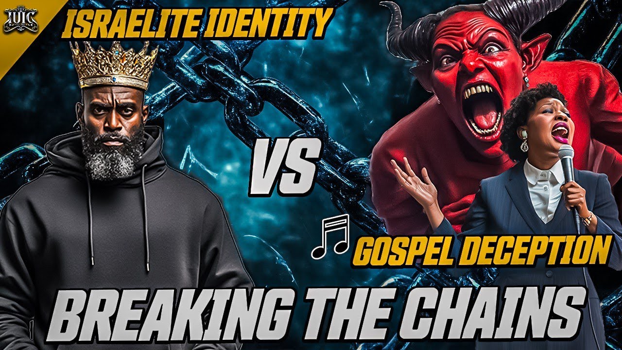 Breaking the chains: Israelite Identity vs Gospel Deception - YouTube