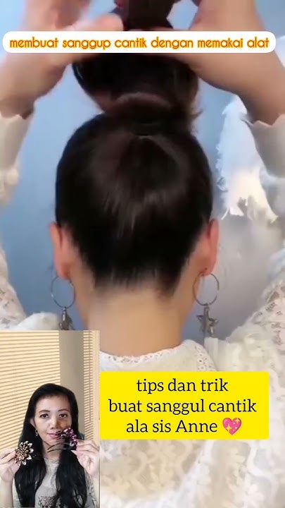 tips dan trik menata rambut ala sis Anne - YouTube