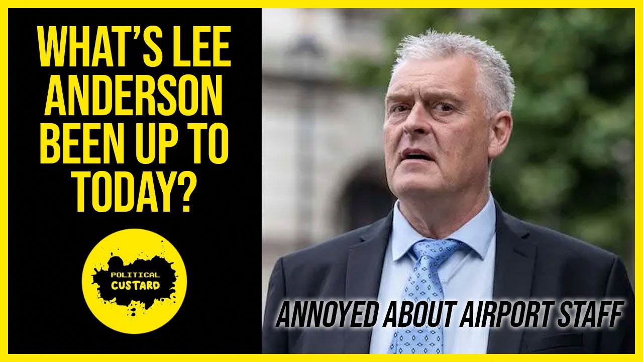 What's 30p Lee Anderson Been Up To Today? Airport Strikes - YouTube