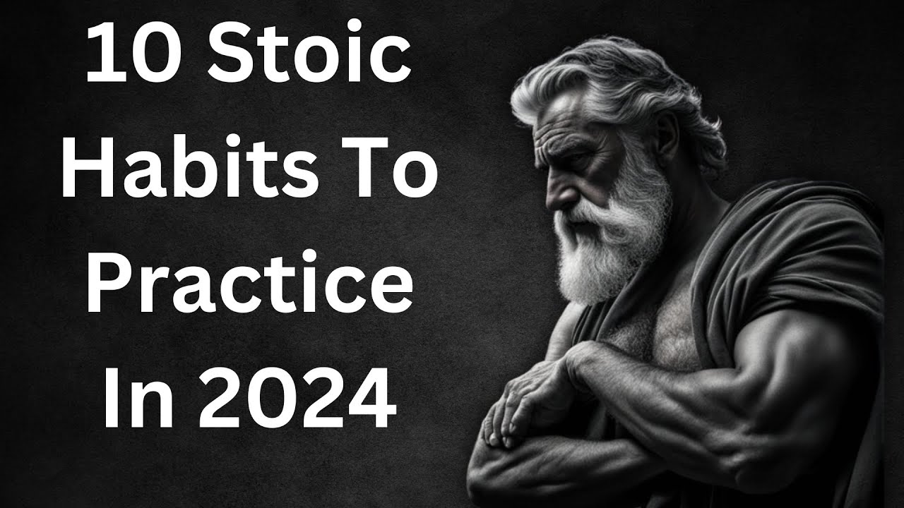 10 Stoic Habits To Practice In 2024 - YouTube