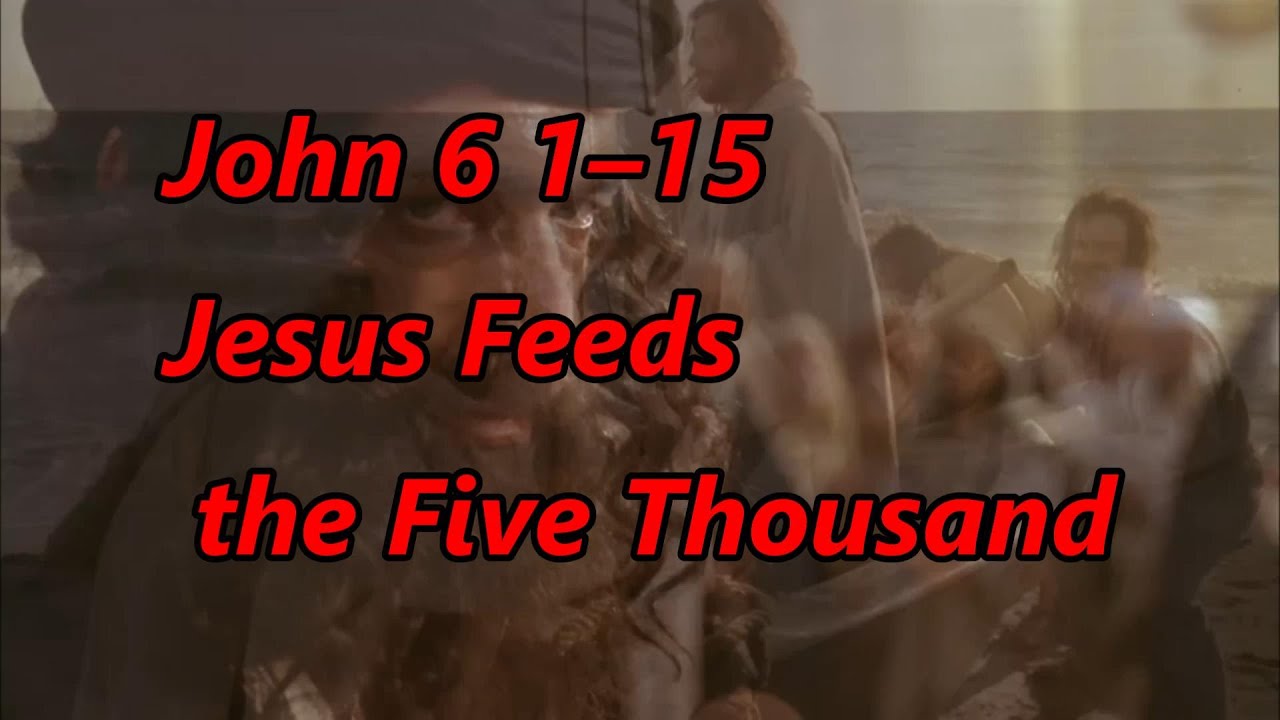 John 6 1–15 Jesus Feeds the Five Thousand - YouTube