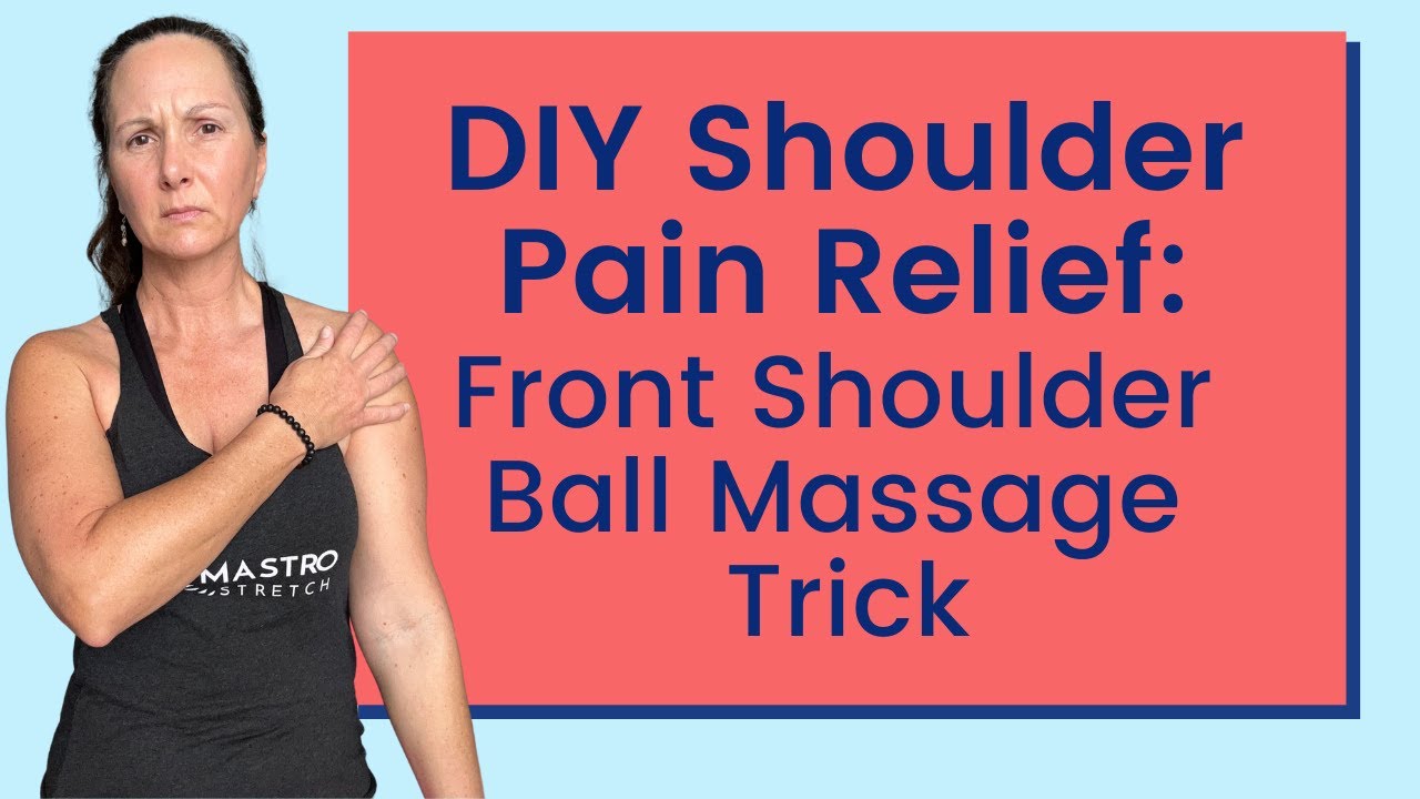 DIY Shoulder Pain Relief: Front Shoulder Ball Massage Trick - YouTube